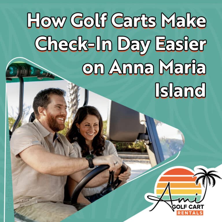 How Golf Carts Make Check-In Day Easier on Anna Maria Island - Anna ...